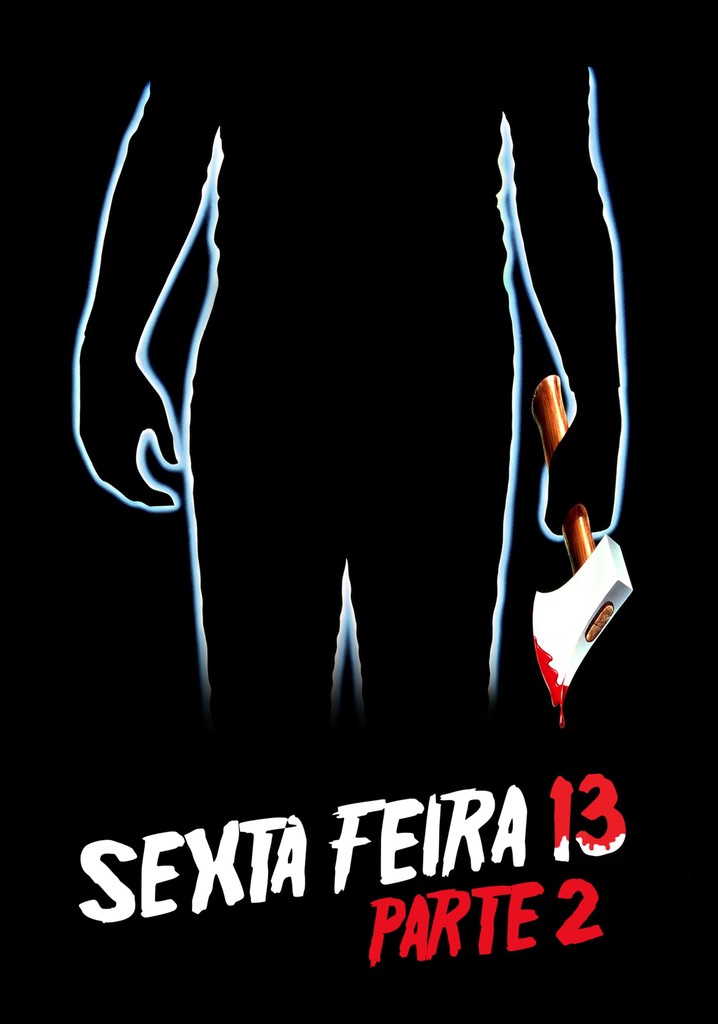 Sexta-Feira 13 - Parte 2 filme - Onde assistir Sexta-Feira 13 - Parte 2 filme - Onde assistir